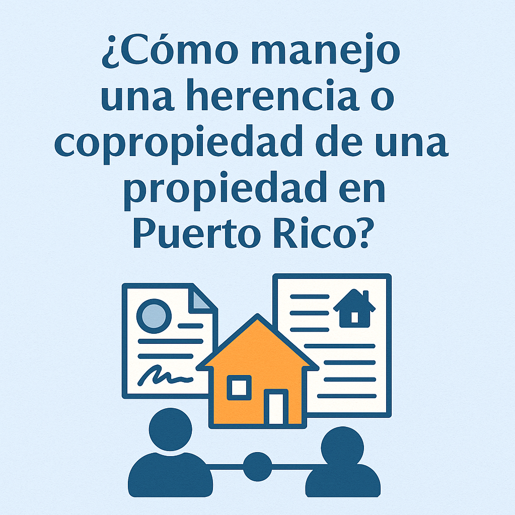 Herencia o copropiedad en bienes raíces PR