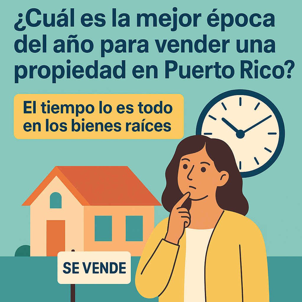 ¿Cuál es la Mejor Época del Año para Vender una Casa en Puerto Rico?